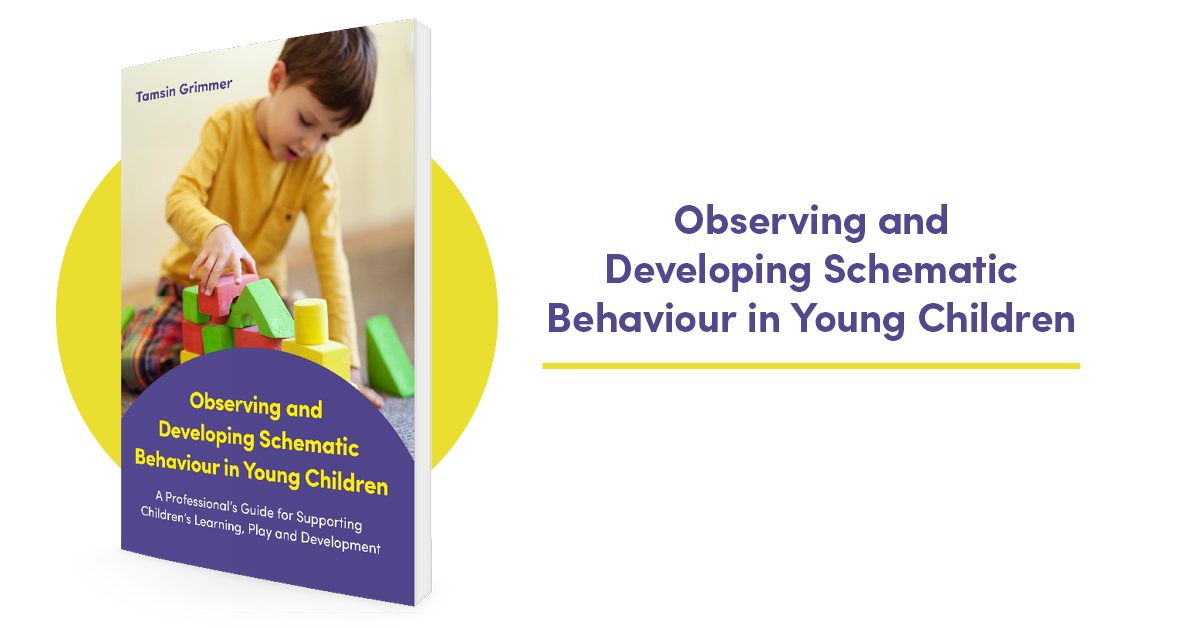 Observing schematic behaviour in young children can aid their learning