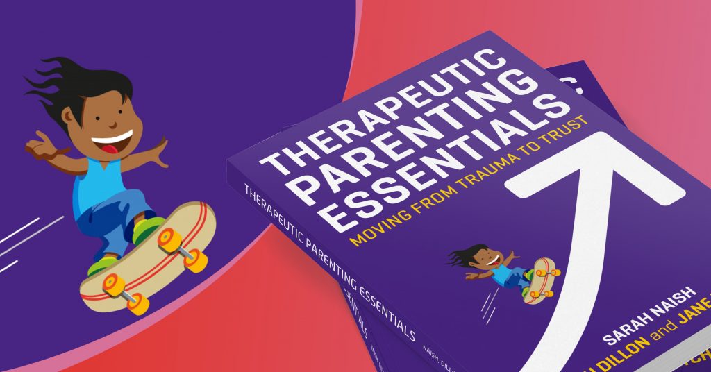 Therapeutic Parenting Essentials: The Guide for Therapeutic Parents