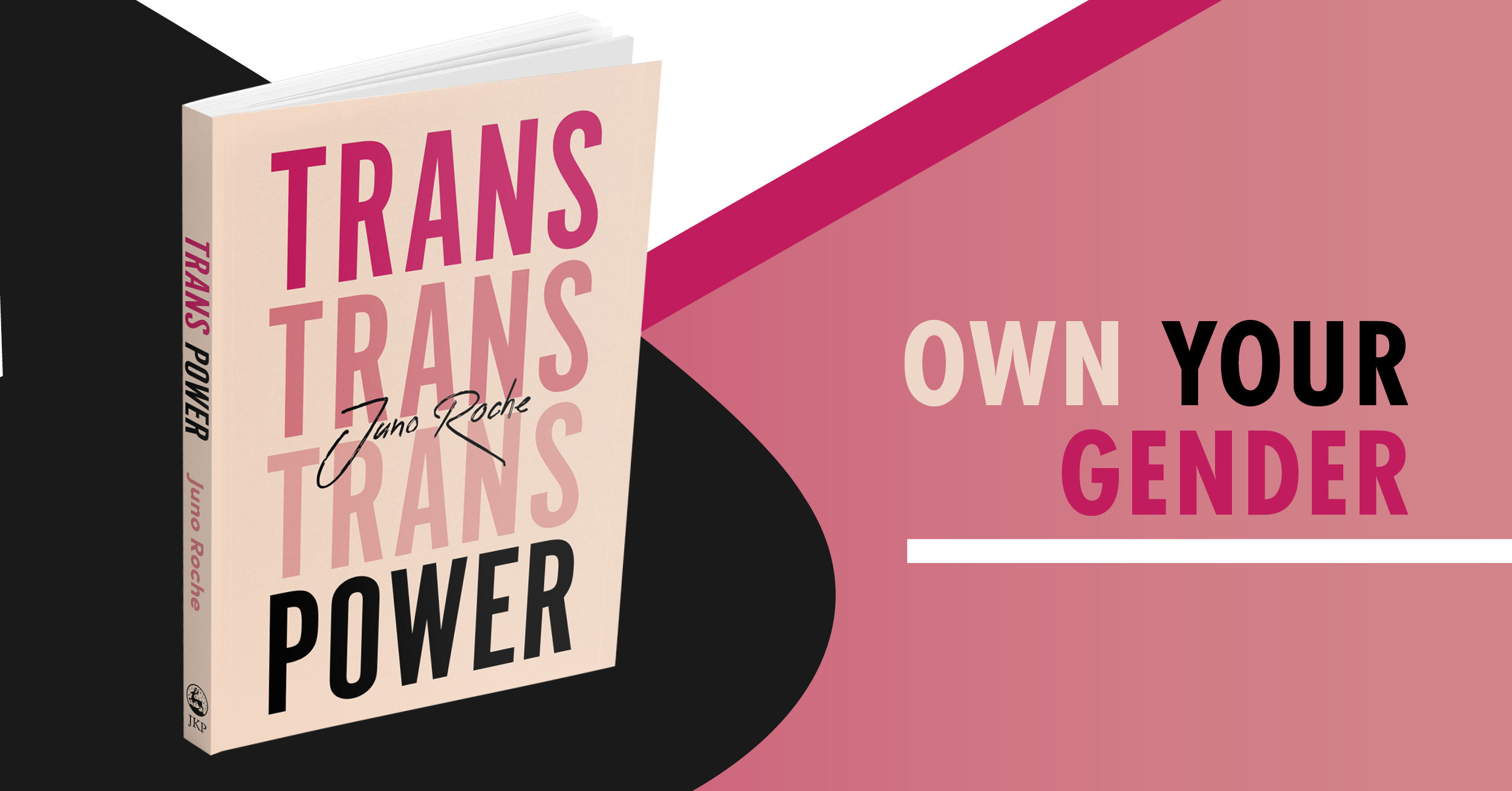 "I want to smash the patriarchy" - Juno Roche on the power of trans