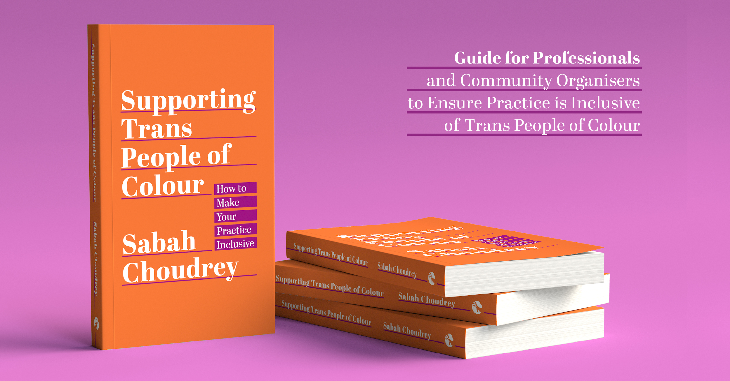 How to Support Trans People of Colour - with Sabah Choudrey - JKP Blog